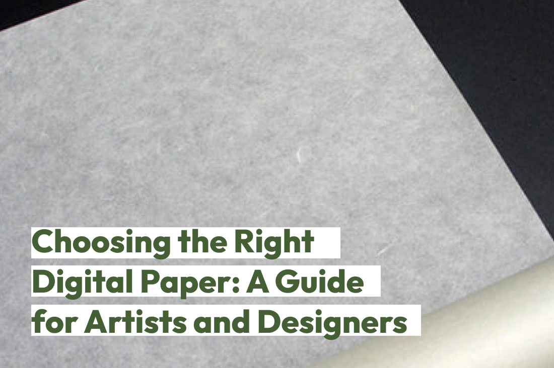 Choosing the Right Digital Paper: A Guide for Artists and Designers ...